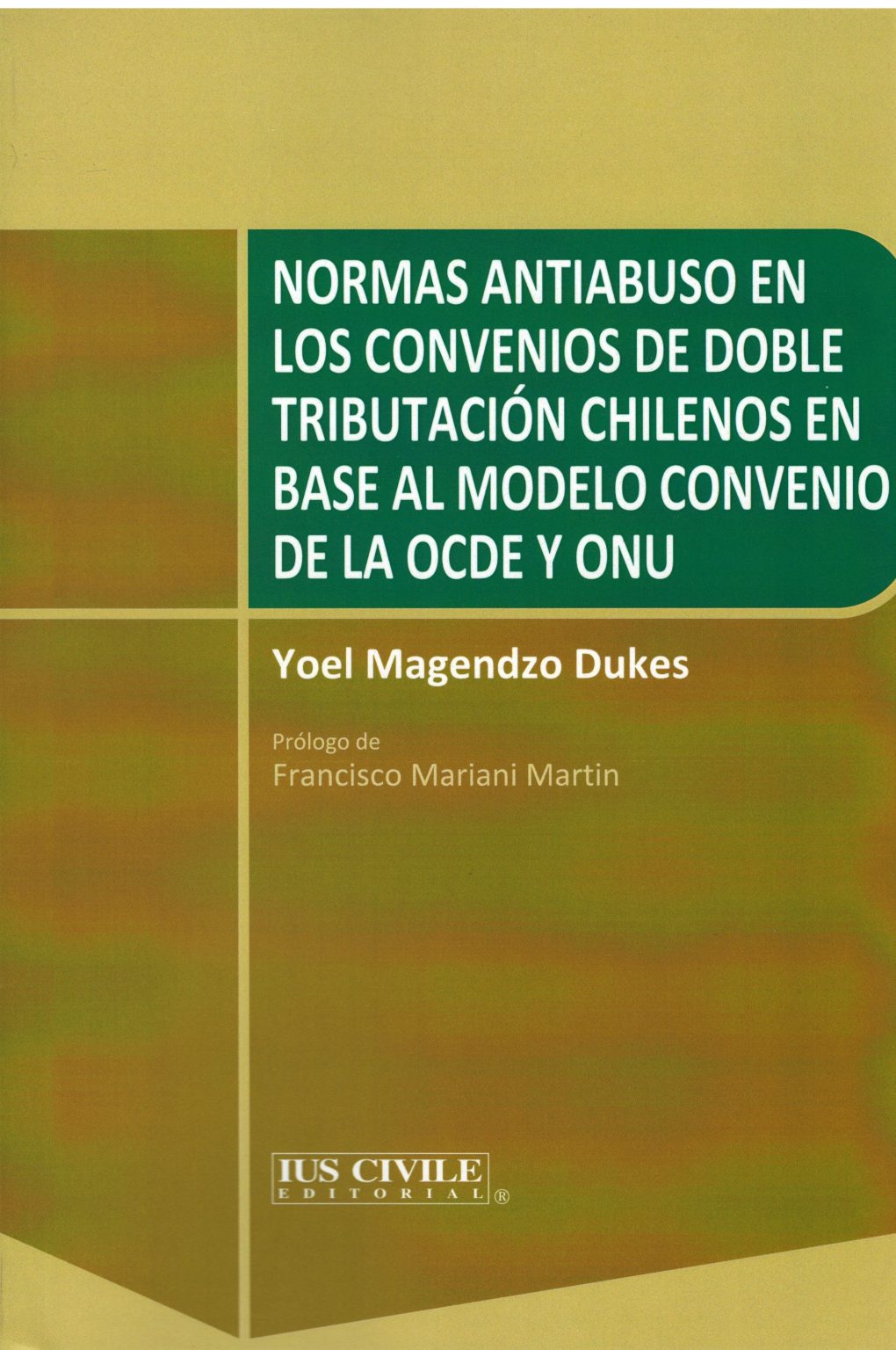 Normas Antiabuso en los Convenios de doble Tributación Chilenos en base ...