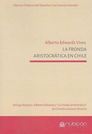 La Fronda Aristocrática en Chile - Editorial Metropolitana
